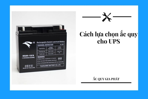 Cách lựa chọn ắc quy UPS tốt nhất hiện nay - Ắc Quy Gia Phát